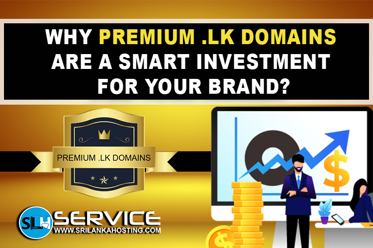 Why Premium .LK Domains are a Smart Investment for Your Brand | Sri ...