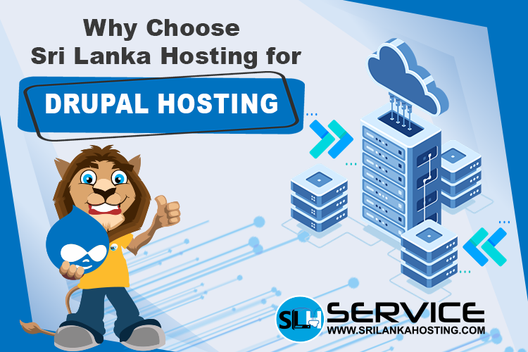 Why Choose Sri Lanka Hosting for Drupal Hosting | Sri Lanka Hosting
