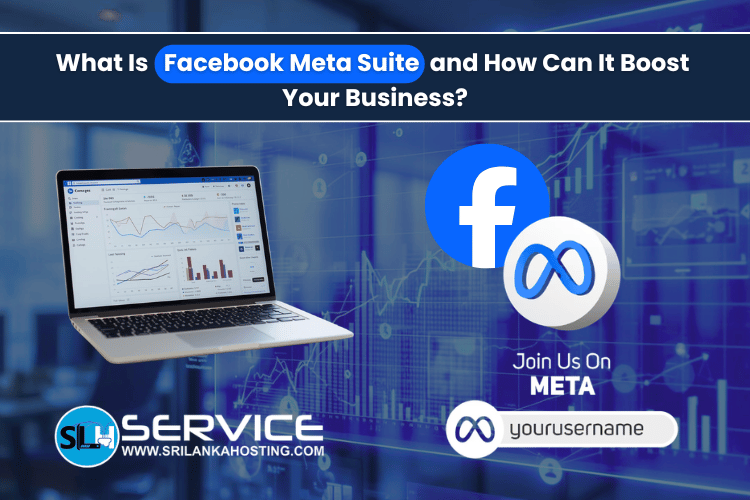 What Is Facebook Meta Suite and How Can It Boost Your Business? | Sri ...